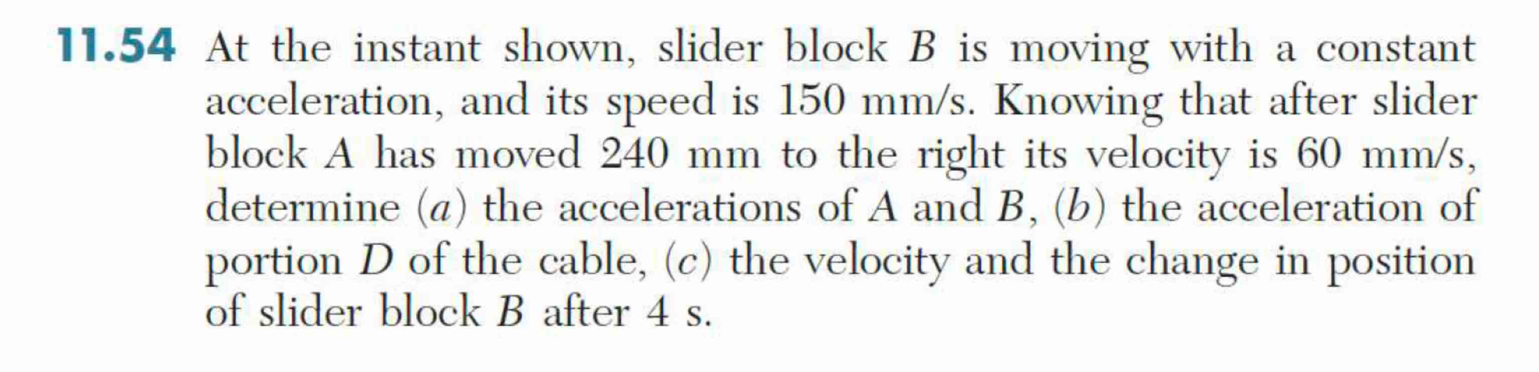 11.54 ﻿At the instant shown, slider block \( ﻿B \) | Chegg.com
