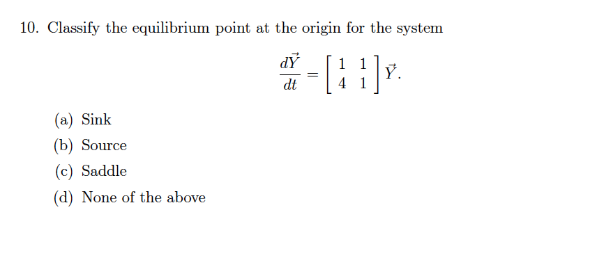 Solved Classify the equilibrium point at the origin for the | Chegg.com