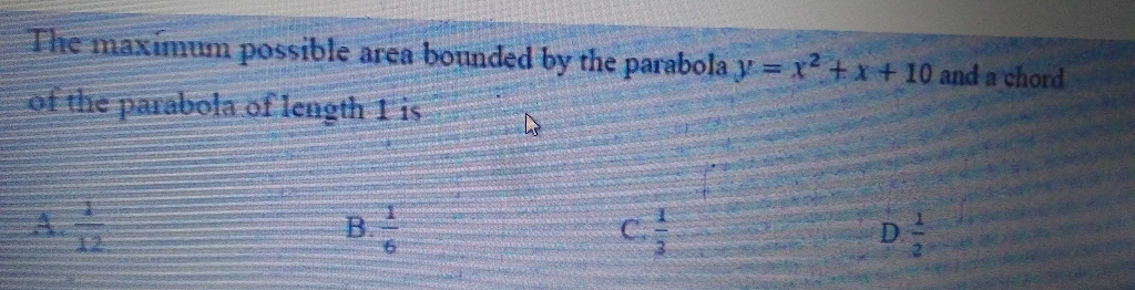 Solved The maximum possible area bounded by the parabola | Chegg.com