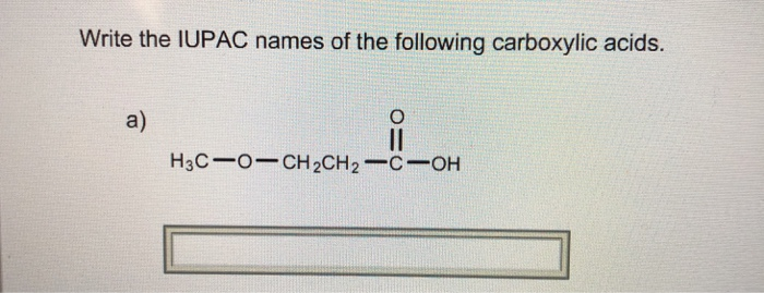 Solved Write the IUPAC names of the following carboxylic | Chegg.com