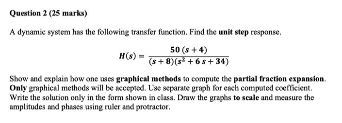 Solved Question 2 (25 marks) A dynamic system has the | Chegg.com