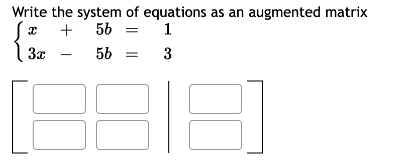 Solved Write the system of equations as an augmented matrix. | Chegg.com