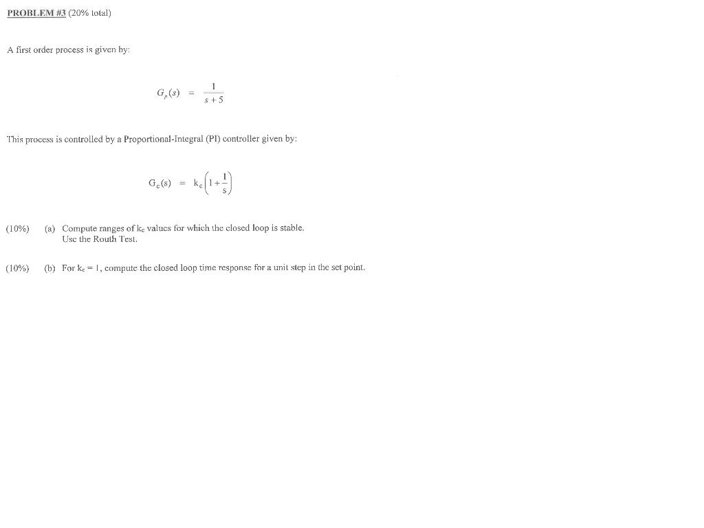 Solved PROBLEM #3 (20% total) A first order process is given | Chegg.com