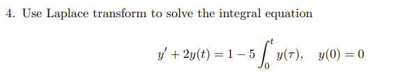 Solved 4. Use Laplace transform to solve the integral | Chegg.com