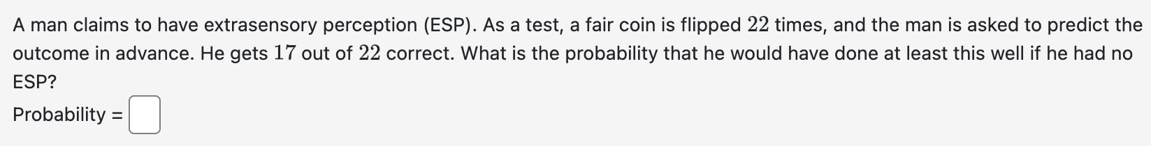 Solved A man claims to have extrasensory perception (ESP). | Chegg.com