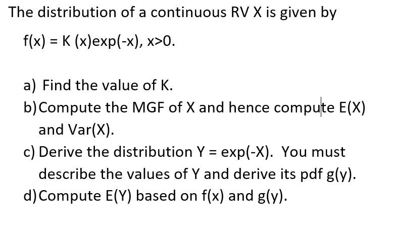 Solved The distribution of a continuous RVX is given by | Chegg.com