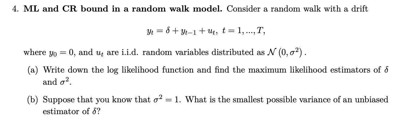 Solved 4. ML and CR bound in a random walk model. Consider a | Chegg.com