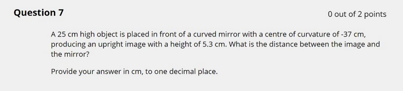 Solved A 25 cm high object is placed in front of a curved | Chegg.com