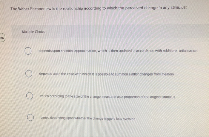 Solved The Weber-Fechner law is the relationship according | Chegg.com