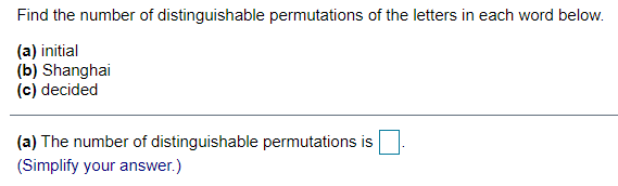 Solved Find the number of distinguishable permutations of | Chegg.com