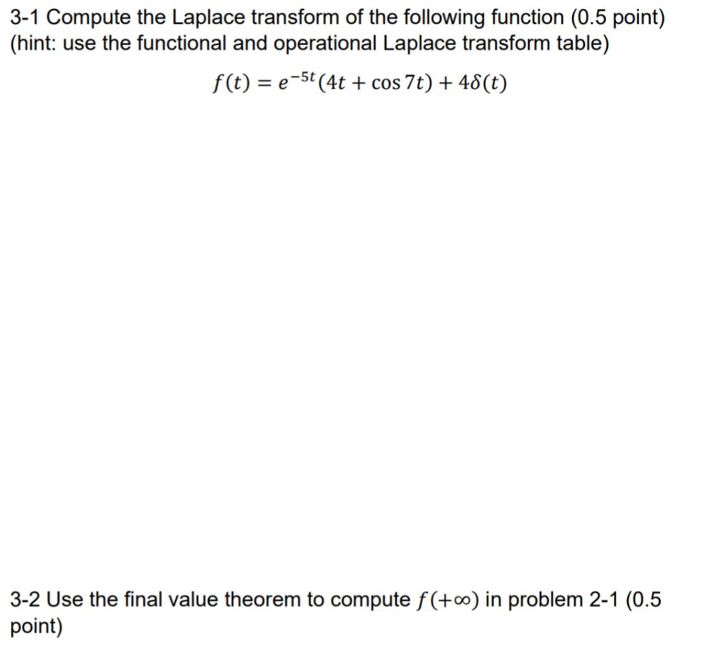 Solved 3-1 Compute the Laplace transform of the following | Chegg.com