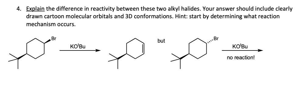 Solved 4. Explain the difference in reactivity between these | Chegg.com