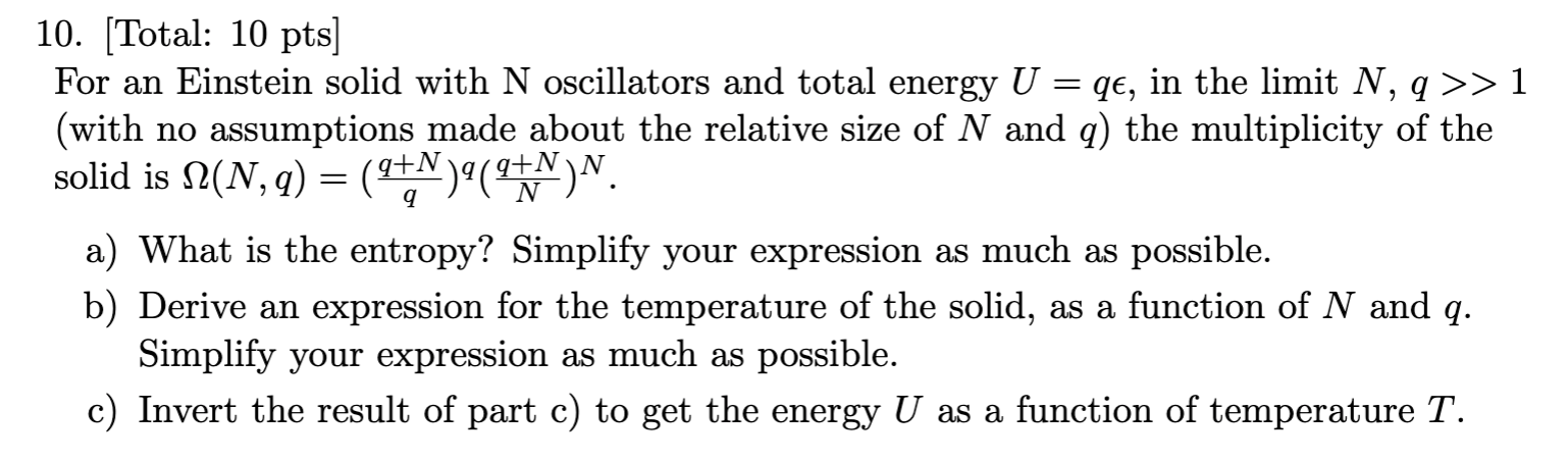 Solved 10. [Total: 10 pts] For an Einstein solid with N | Chegg.com
