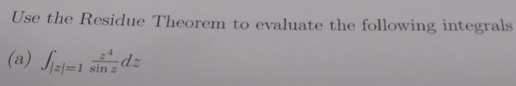 Solved Use the Residue Theorem to evaluate the following | Chegg.com