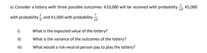 Solved a) Consider a lottery with three possible outcomes: | Chegg.com