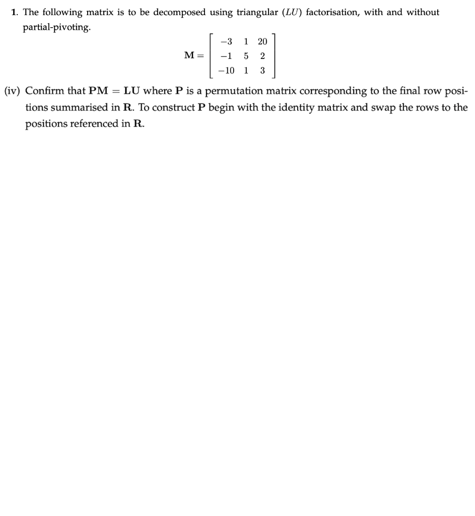 Solved 1. The following matrix is to be decomposed using | Chegg.com
