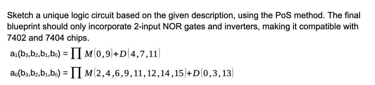 Solved Sketch a unique logic circuit based on the given | Chegg.com
