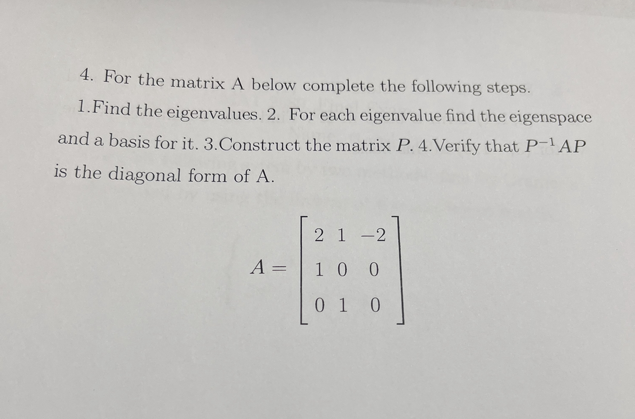 Solved 4. For the matrix A below complete the following | Chegg.com