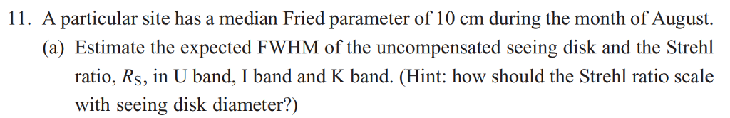 Solved 11. A particular site has a median Fried parameter of | Chegg.com