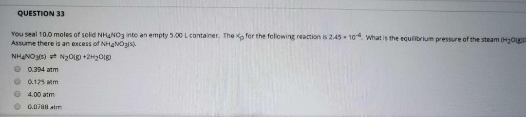 Solved QUESTION 33 You seal 10.0 moles of solid NH4NO3 into | Chegg.com