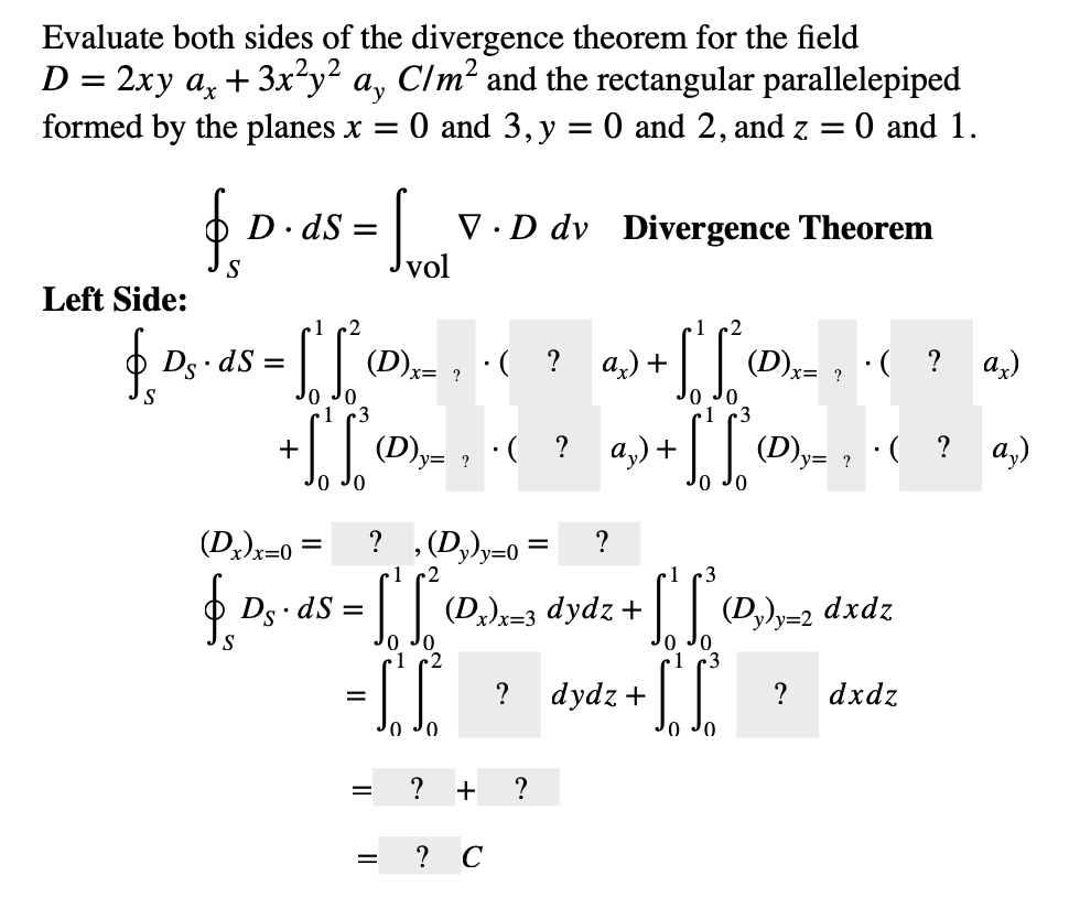 Solved Evaluate both sides of the divergence theorem for the | Chegg.com