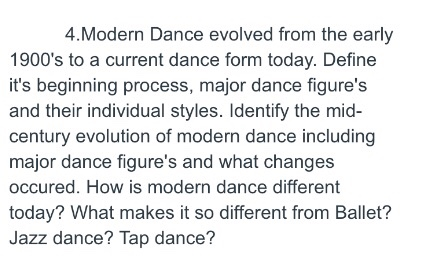 4.Modern Dance evolved from the early 1900's to a | Chegg.com