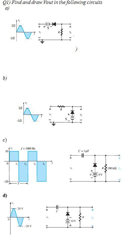 Solved Q1) Find and draw Vout in the following circuits a) | Chegg.com