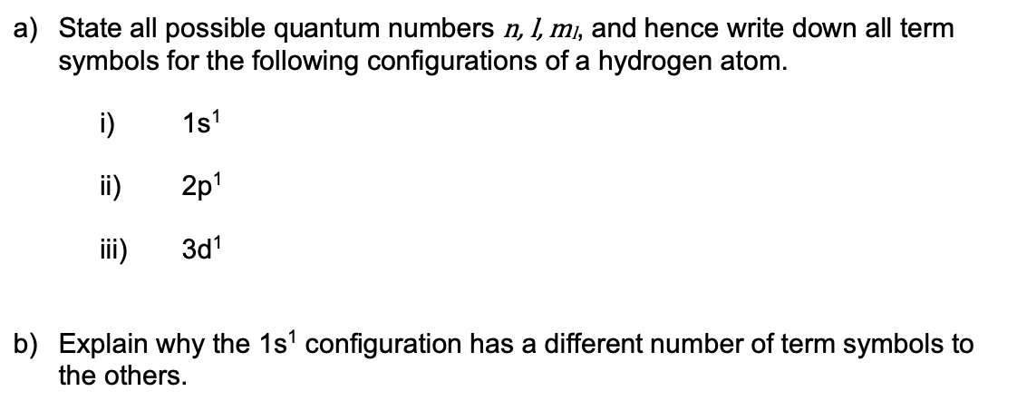 Solved a) State all possible quantum numbers n, l, m, and | Chegg.com