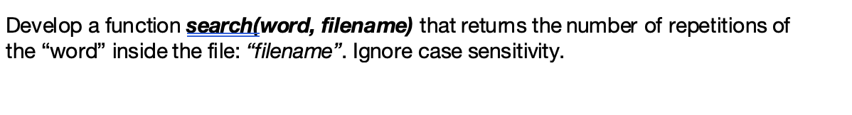 Solved Develop a function search(word, filename) that retums | Chegg.com
