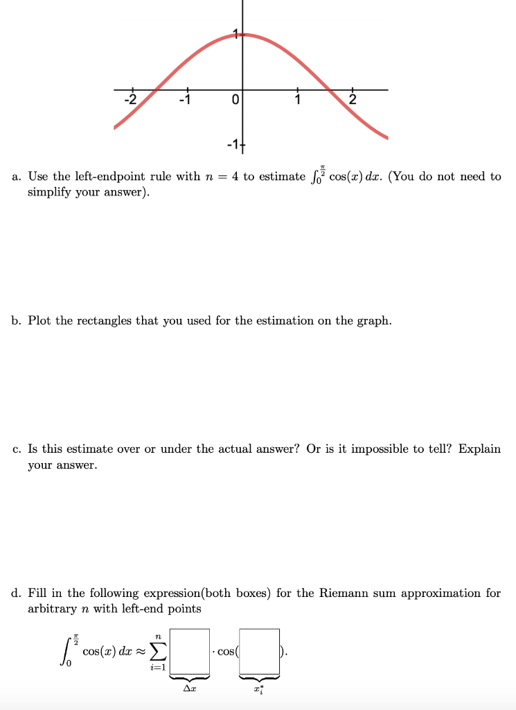 Solved 1 a. Use the left-endpoint rule with n = 4 to | Chegg.com
