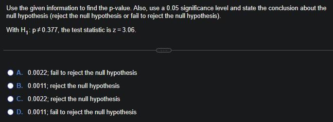 Solved Use the given information to find the p-value. Also, | Chegg.com