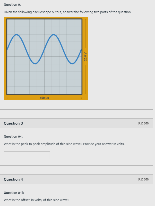 Solved Question A: Given the following oscilloscope output, | Chegg.com Solved Question A: Given the following oscilloscope output, | Chegg.com
