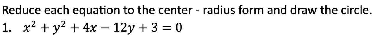 Solved Reduce each equation to the center - radius form and | Chegg.com