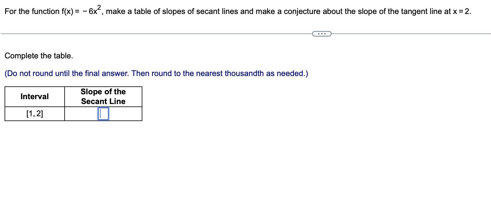 Solved For the function f(x)=−6x2, make a table of slopes of | Chegg.com