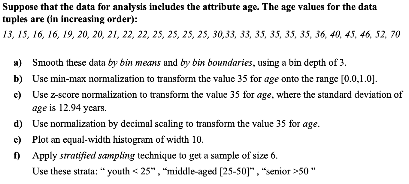 Suppose That The Data For Analysis Includes The 