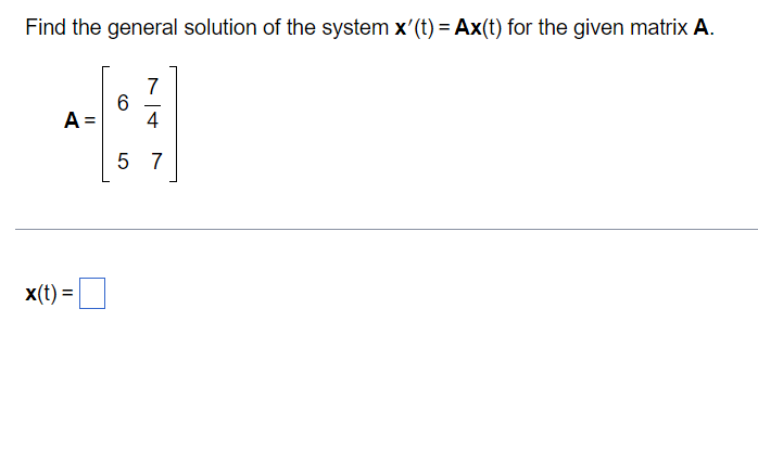 Solved Find the general solution of the system x′(t)=Ax(t) | Chegg.com