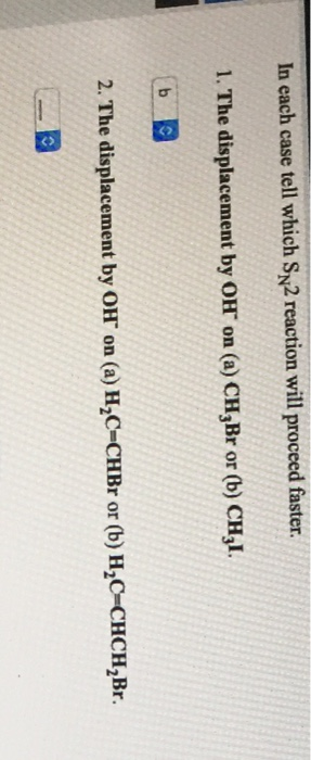 Solved In each case tell which SN2 reaction will proceed | Chegg.com