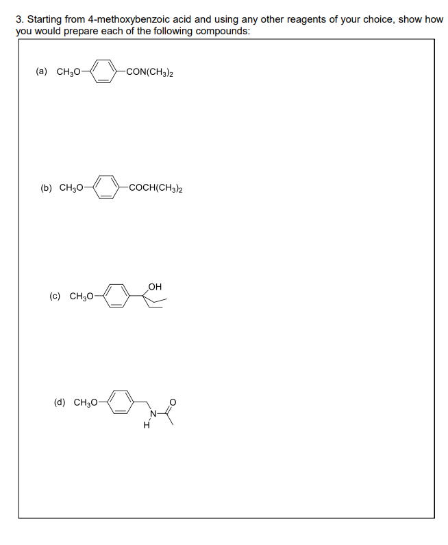 Solved 3. Starting from 4-methoxybenzoic acid and using any | Chegg.com