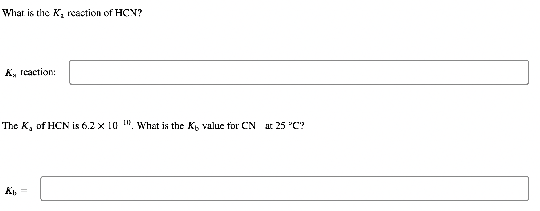 Solved What is the K_(a) reaction of HCN ?\\nK_(a) | Chegg.com