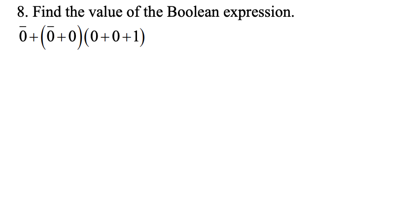Solved 8. Find the value of the Boolean expression. | Chegg.com Solved 8. Find the value of the Boolean expression. | Chegg.com