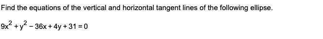 Solved Find the equations of the vertical and horizontal | Chegg.com