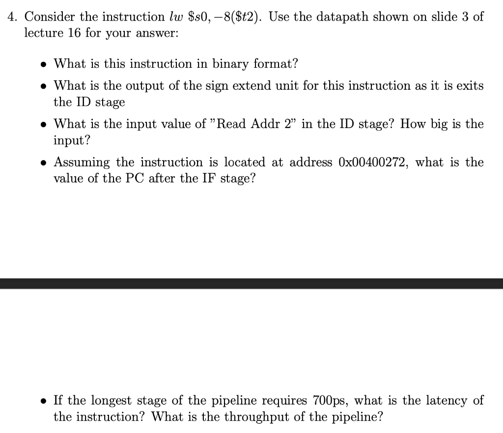 4. Consider the instruction lw$s0,−8($t2). Use the | Chegg.com