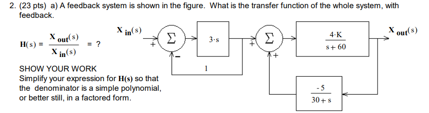 Solved - = ? 2. (23 pts) a) A feedback system is shown in | Chegg.com