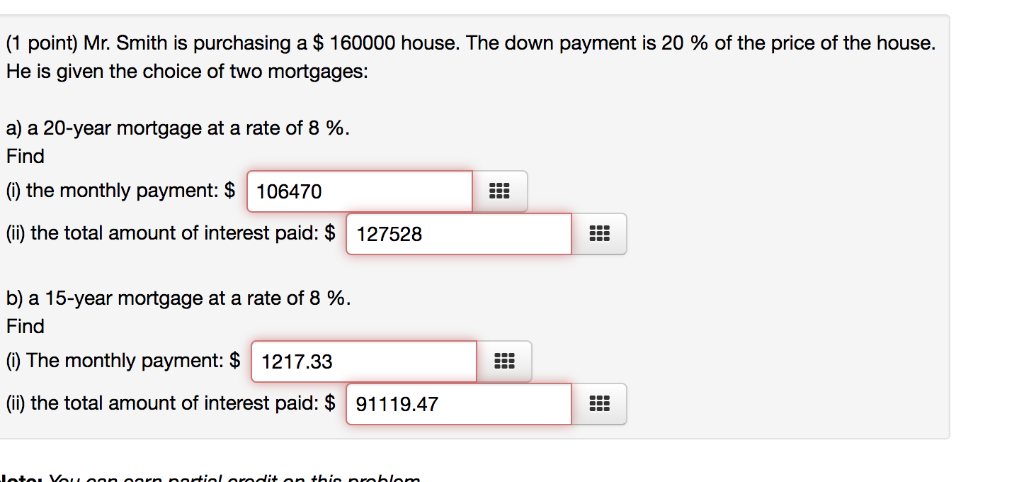 Solved (1 point) Mr. Smith is purchasing a $ 160000 house. | Chegg.com