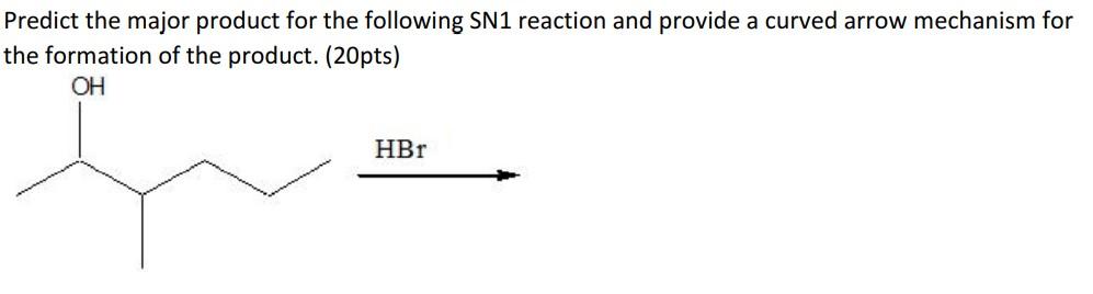 Solved Predict the major product for the following SN1 | Chegg.com