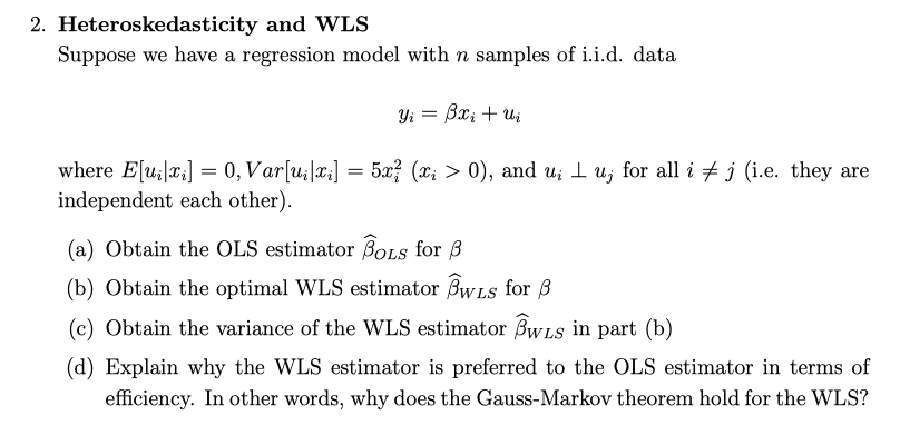 Solved 2. Heteroskedasticity and WLS Suppose we have a | Chegg.com
