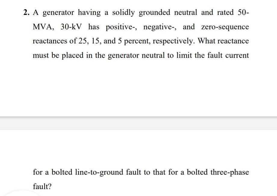 Solved 2. A generator having a solidly grounded neutral and | Chegg.com