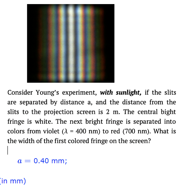 Solved Consider Young's experiment, with sunlight, if the | Chegg.com