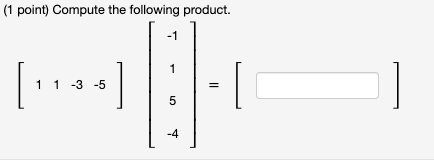 Solved (1 point) Compute the following product. | Chegg.com