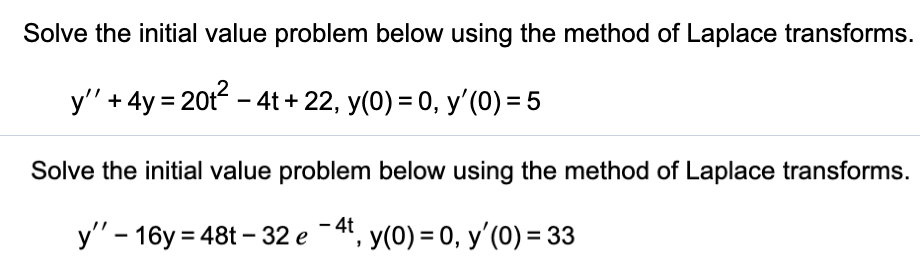 Solved Solve the initial value problem below using the | Chegg.com